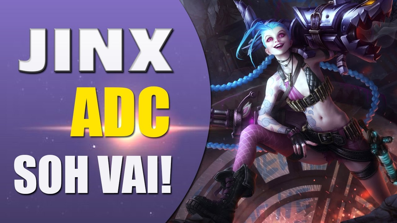 GAMEPLAY JINX AD CARRY ! SOH VAI !!! - YouTube