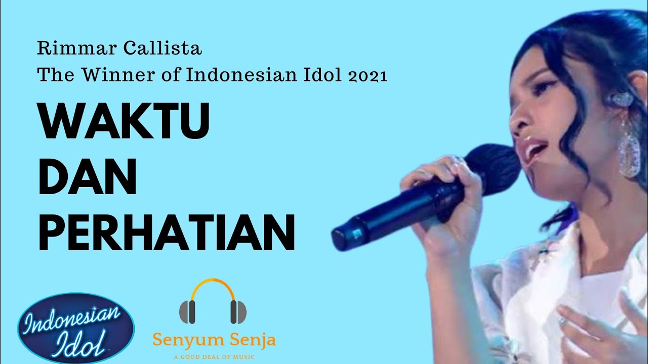 Waktu dan Perhatian - Rimar Callista (The Winner Indonesian Idol 2021 ...