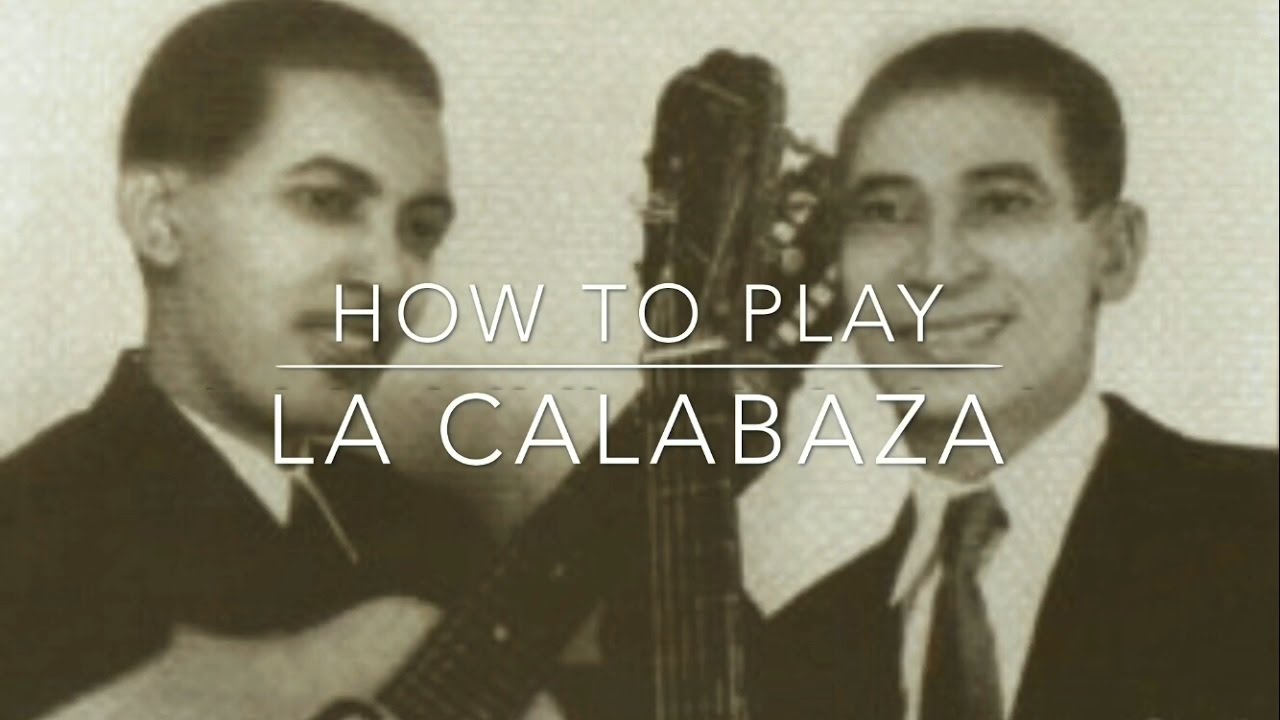 How To Play 'La Calabaza' on Tres Cubano | Los Compadres | GCE Tuning ...