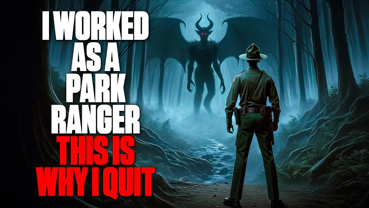 "I was a Park Ranger, This Is Why I Quit" | Creepypasta - YouTube