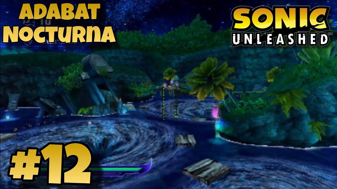 Sonic Unleashed #12 | Adabat de Noche - YouTube