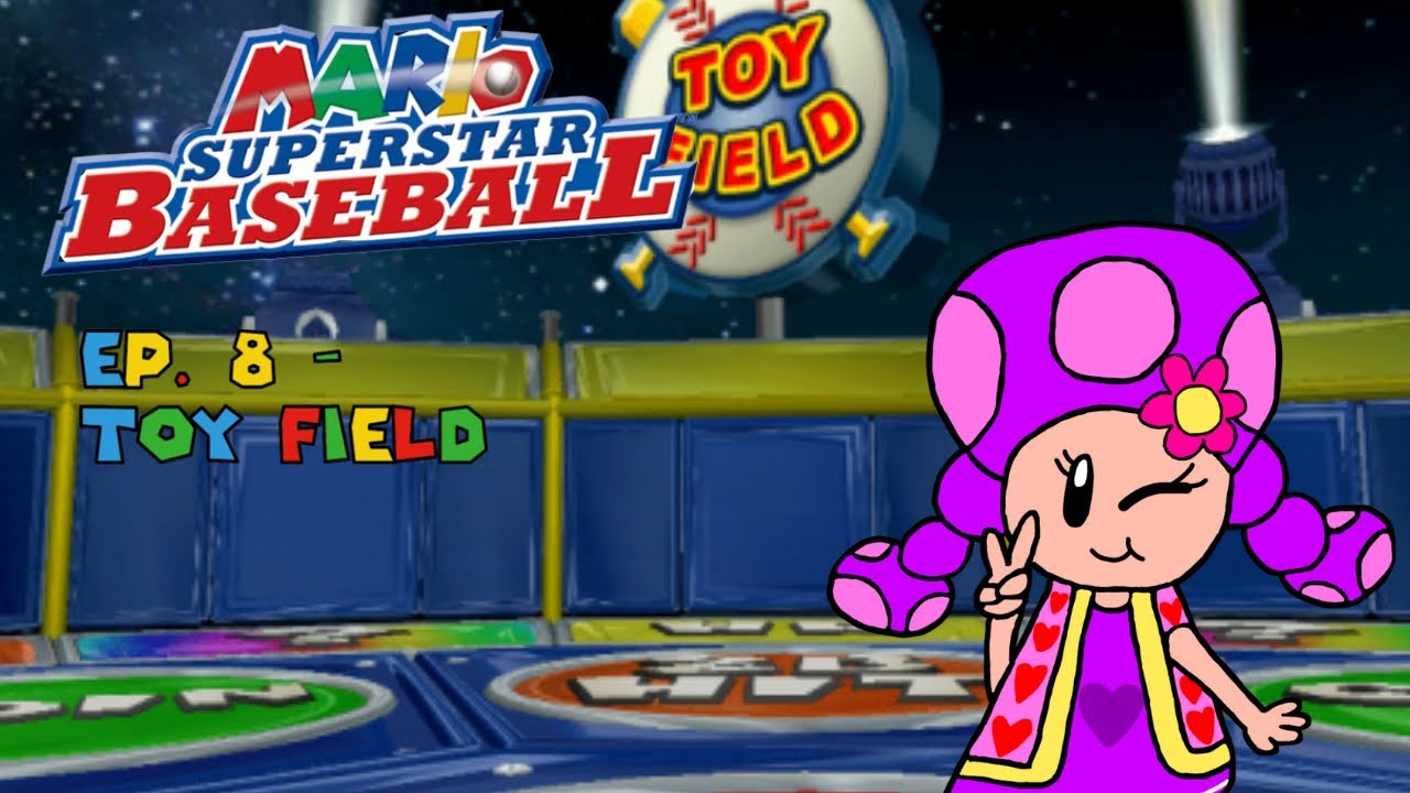 Mario Superstar Baseball Ep. 8 - Toy Field - YouTube