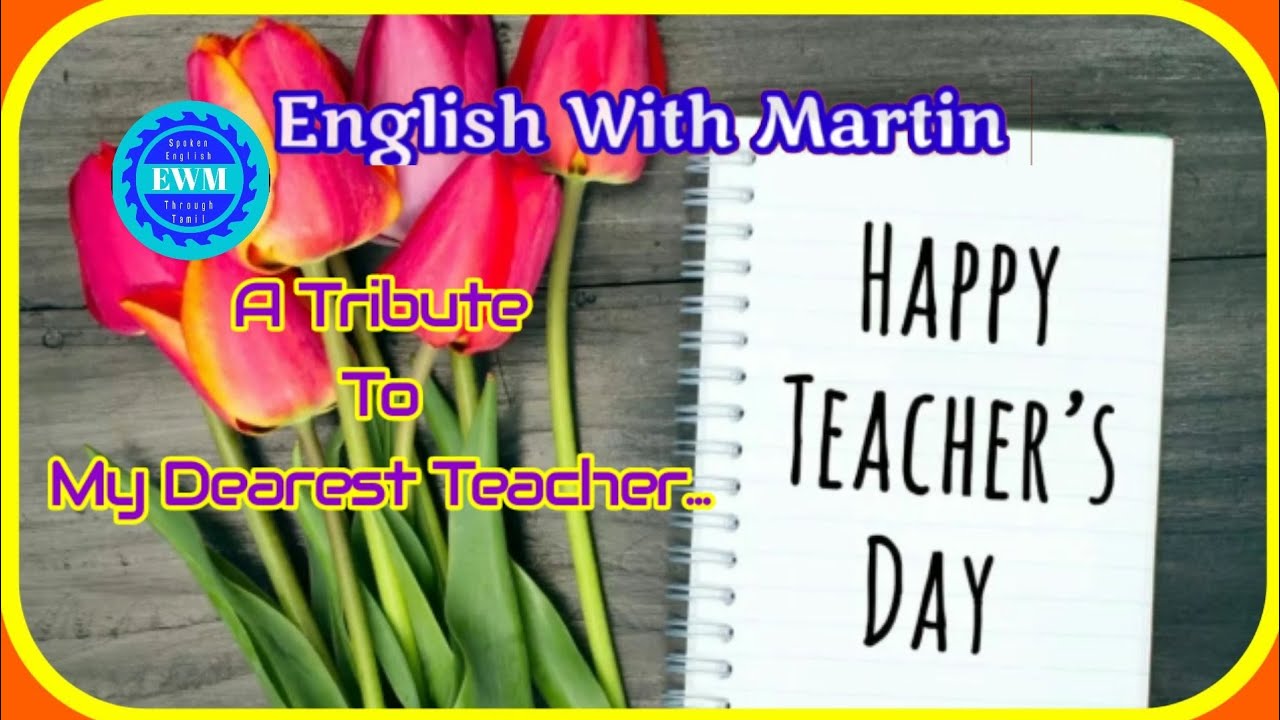 a tribute to my dearest teacher who made me what I am today | teacher's ...