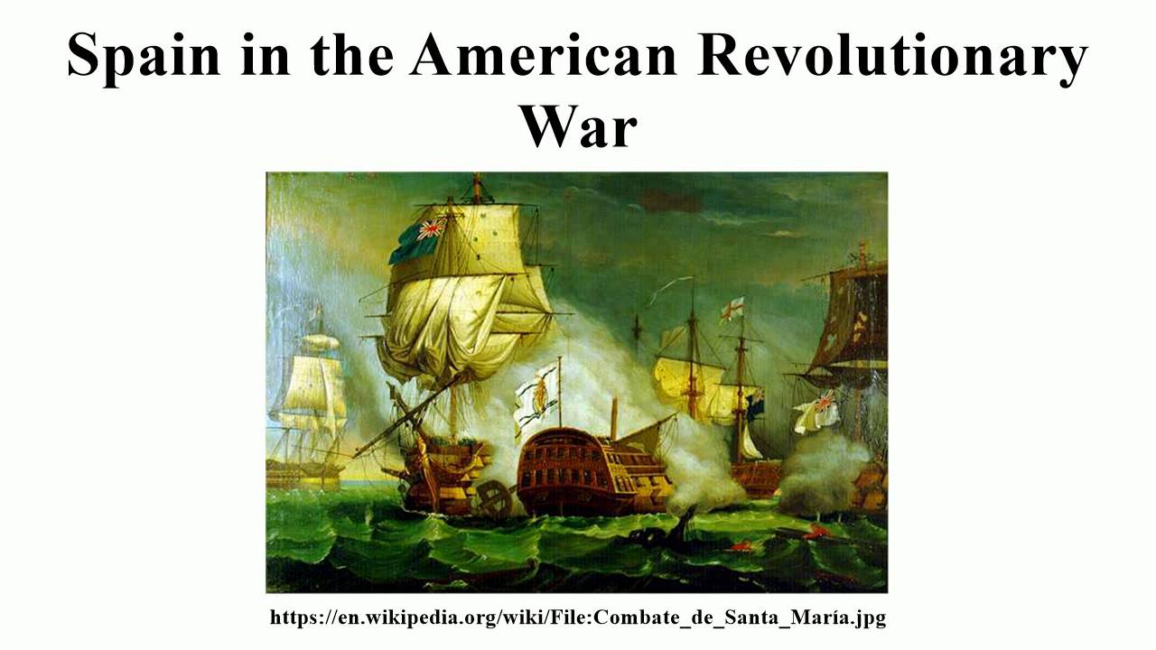 Spain in the American Revolutionary War - YouTube