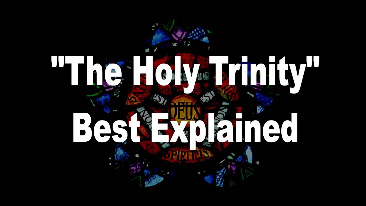 The Holy Trinity: Best Explained - YouTube