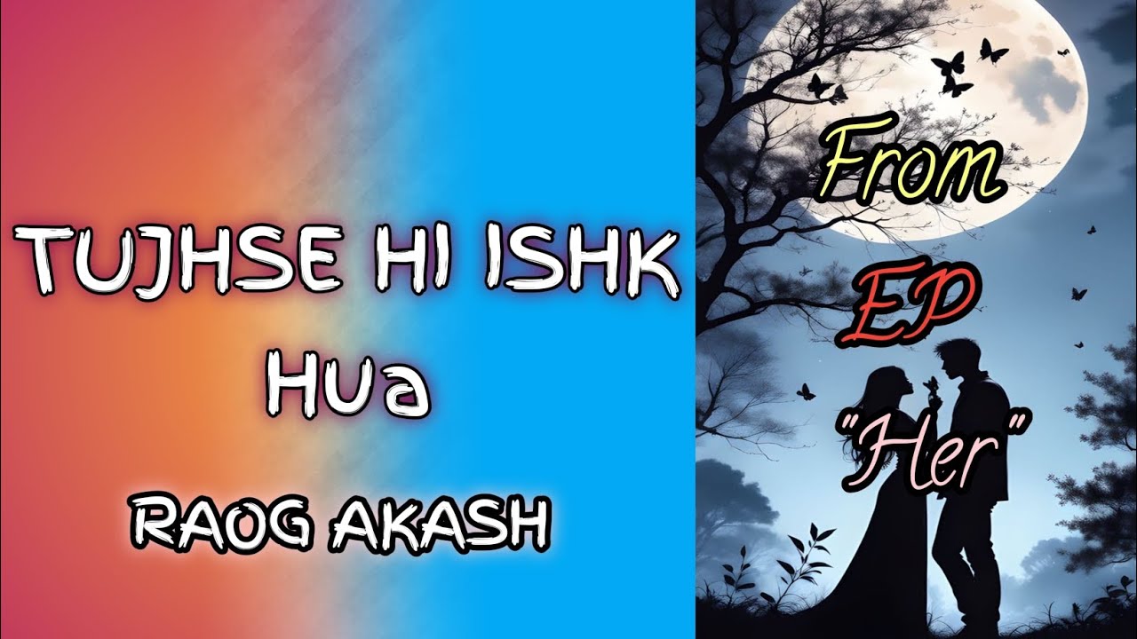 Tujhse Hi Ishk || @Raog_Akash || Hindi Love song || Bandlab Mobile ...