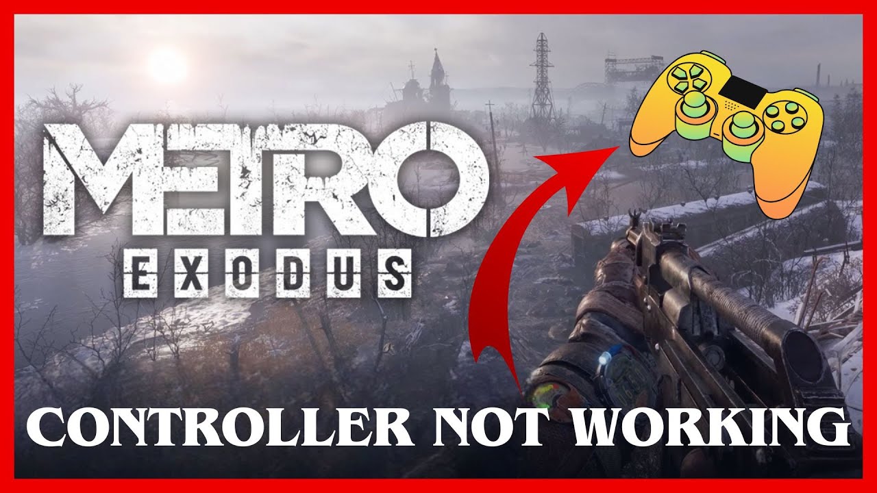 How To Fix Metro Exodus Gamepad or Controller Not Working issue on PC # ...