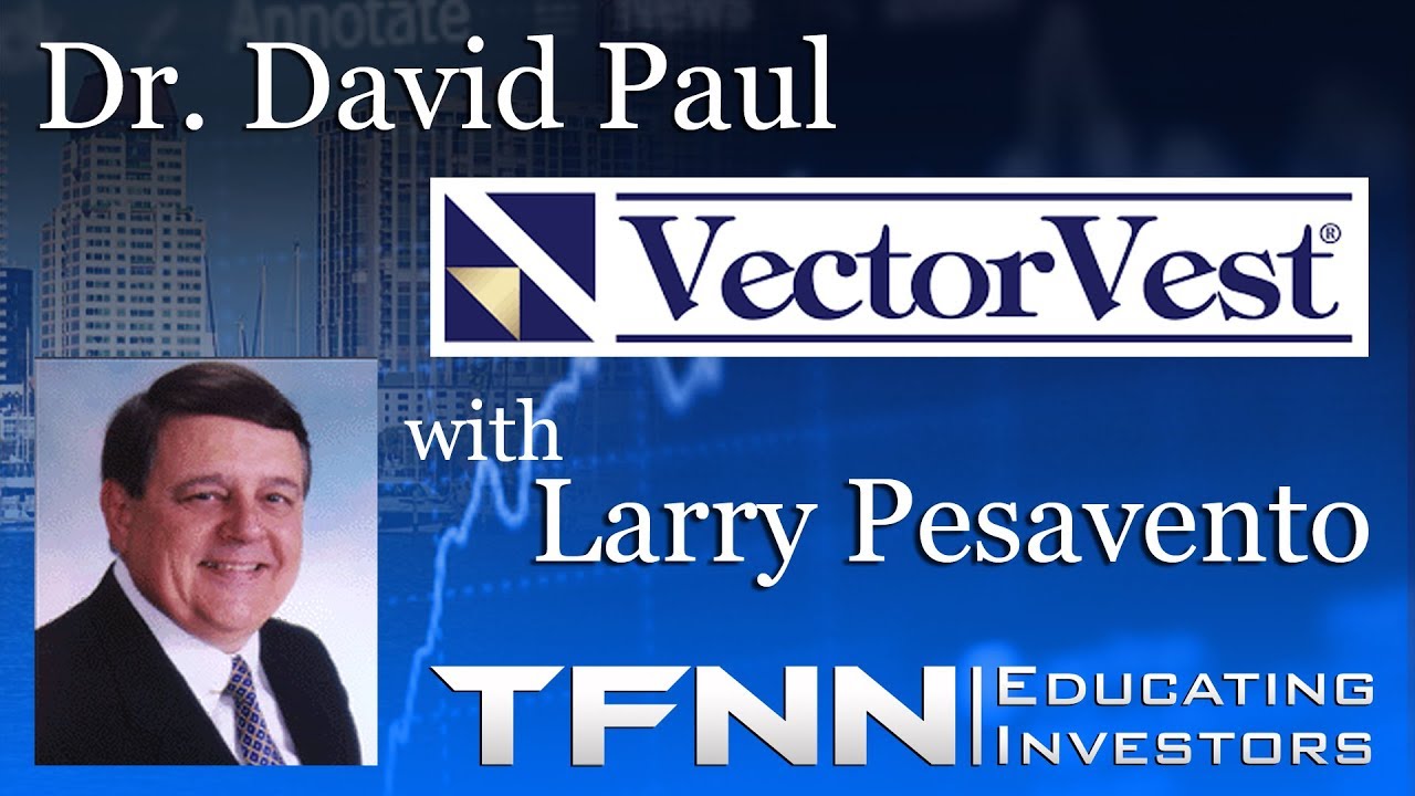 Dr. David Paul of VectorVest Stops by Trade What You See with Larry ...