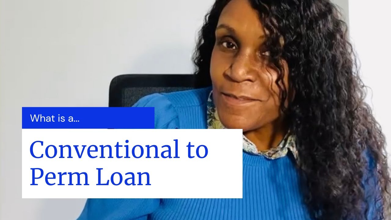 What is A Construction to Perm Loan - YouTube