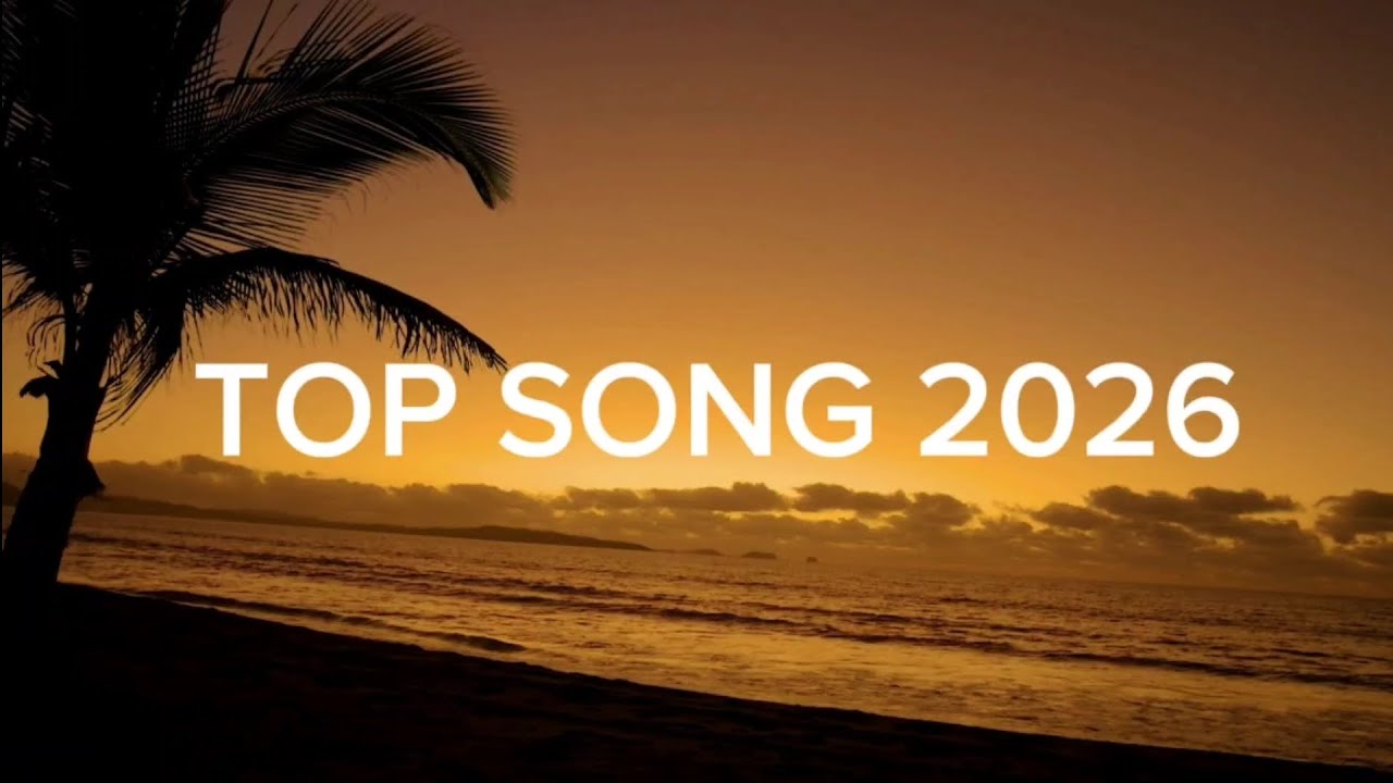 Top Hits 2026 Playlist -Trending Music 2026 (Hits Collection) - YouTube