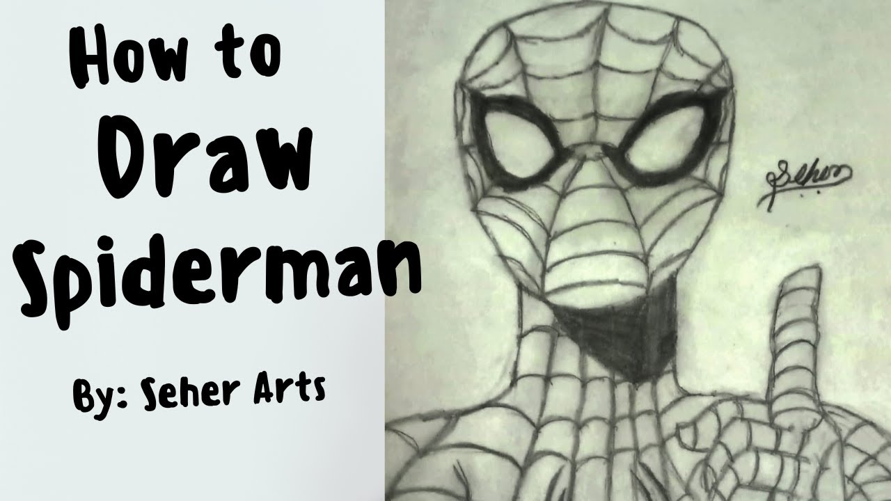 How to Draw Spiderman ( Spidey ) - Seher Arts - YouTube