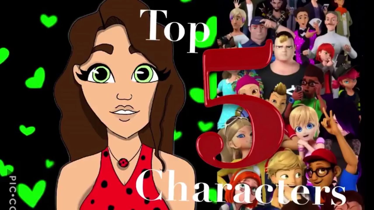 The Top 5 characters of Miraculous Ladybug! - YouTube