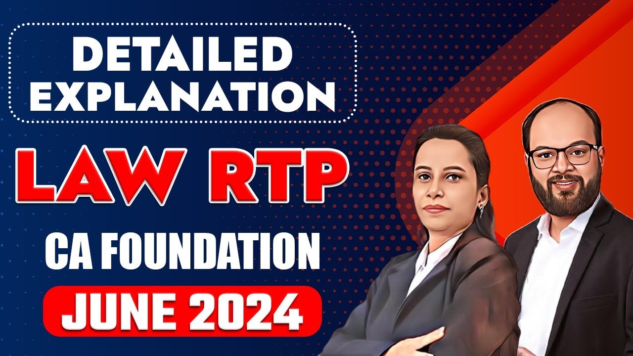 Law RTP Detailed Explanation | CA Foundation Business Law RTP June 2024 | Law Complete RTP June ...