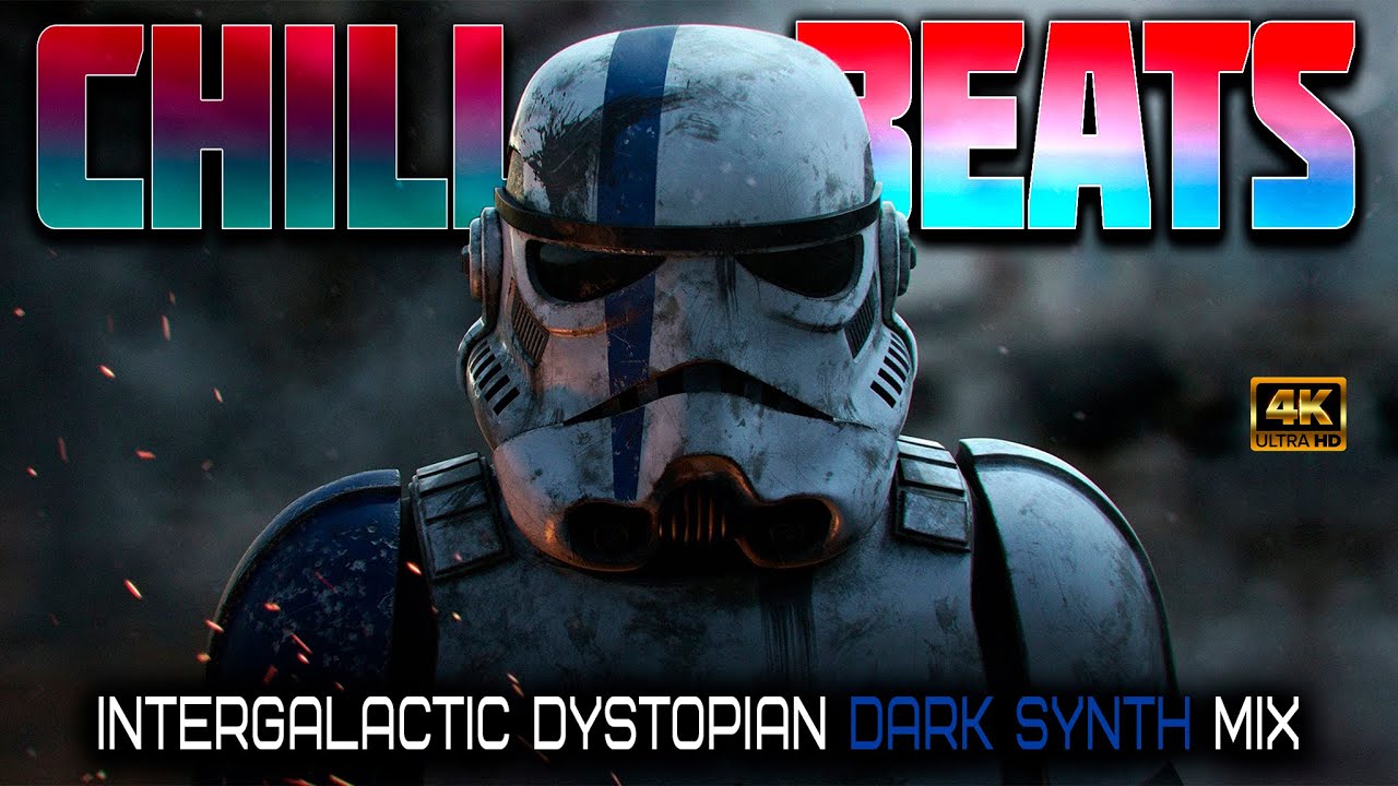 Intergalactic Dystopian Dark Synth Mix | Star Wars 4K 🎧 | NY Chill ...