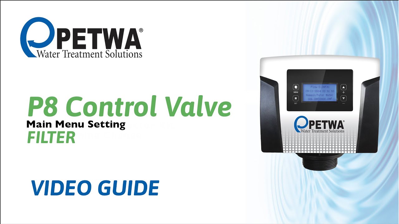 Petwa P8 Valve: Main Menu Settings - Filter | Step By Step Guide - YouTube