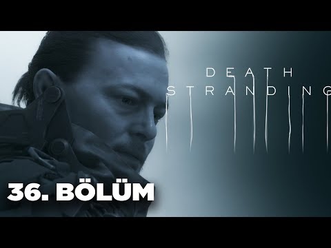 SAM'İN KIYISI ! | DEATH STRANDING TÜRKÇE BÖLÜM 36