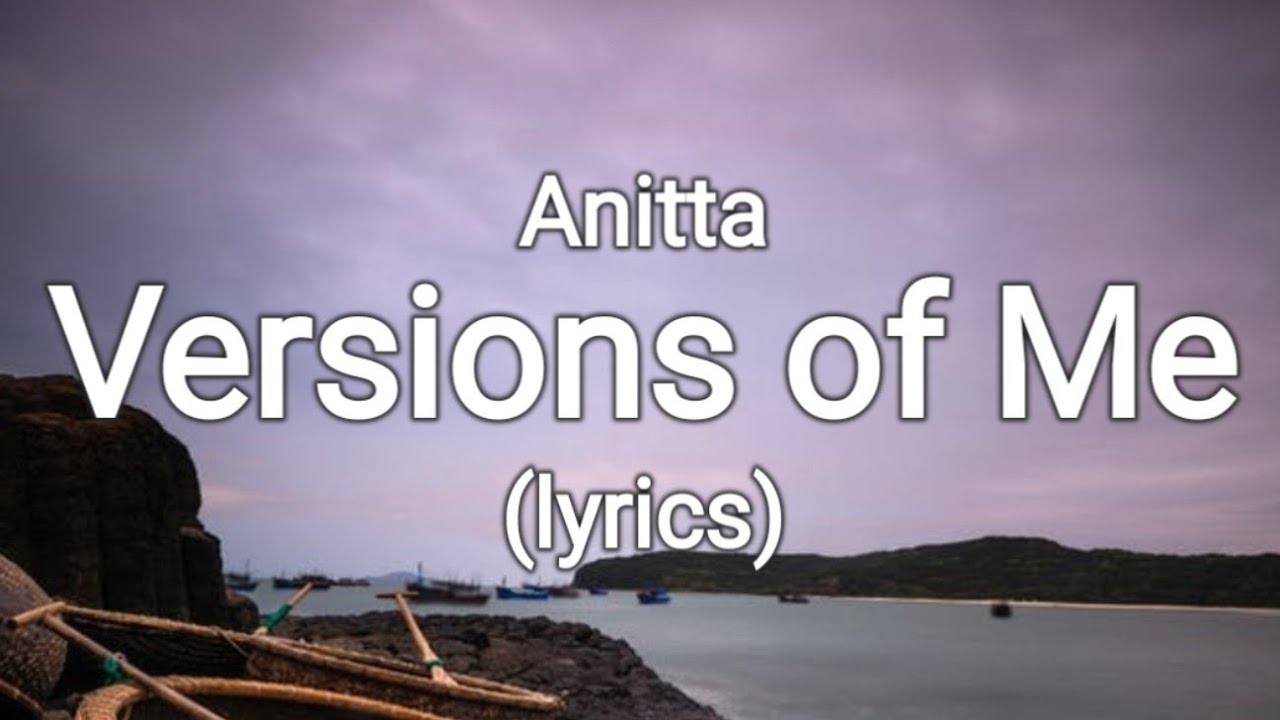 Anitta - Versions of Me (lyrics) - YouTube