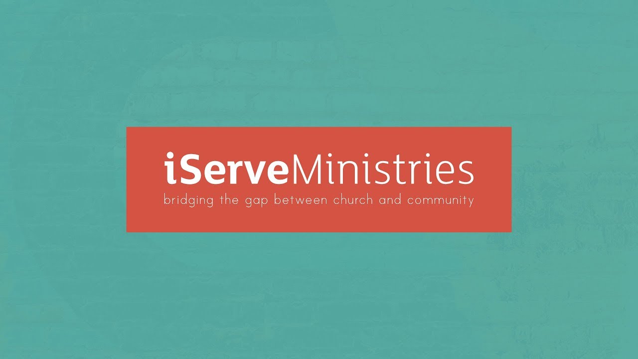 The iServe Ministries Story - YouTube