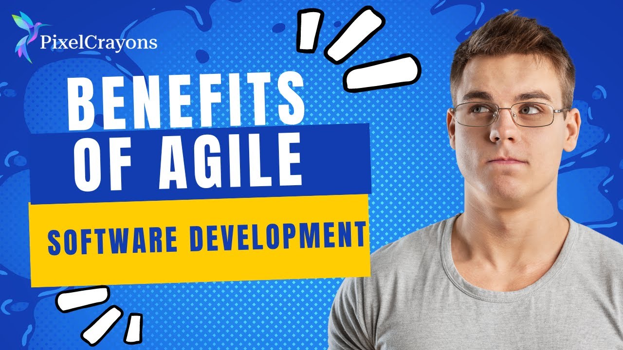 7 Business Benefits of Agile Software Development - YouTube