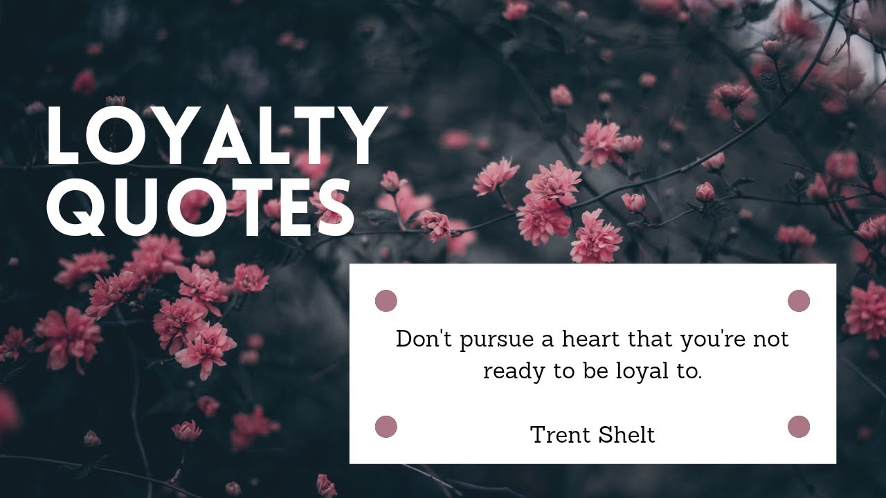 Being Loyal Quotes