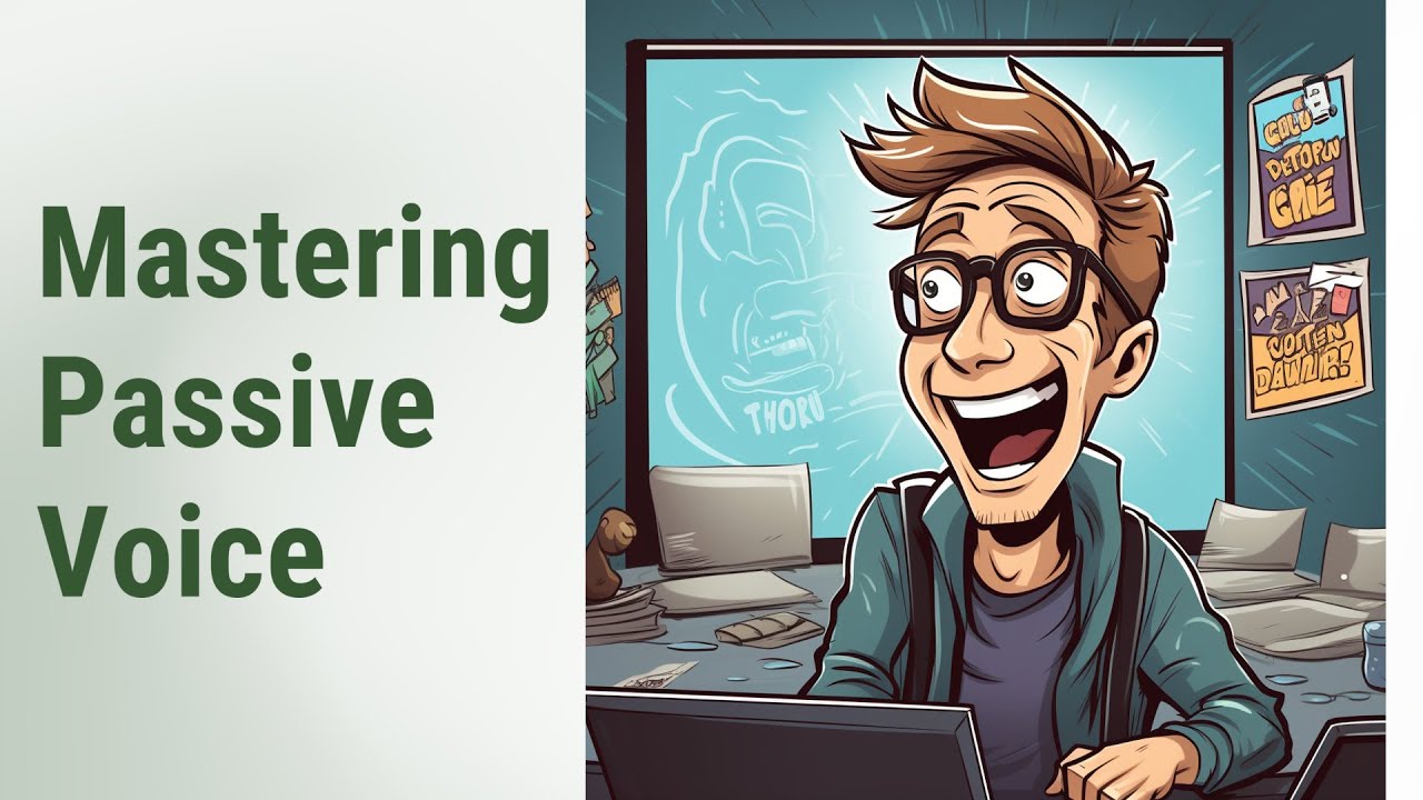 Mastering the Passive Voice: Common Mistakes and Power Tips - YouTube