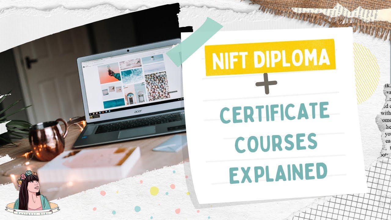 NIFT CERTIFICATE AND DIPLOMA COURSES | TYPES, CRITERIA, DURATION ETC ...