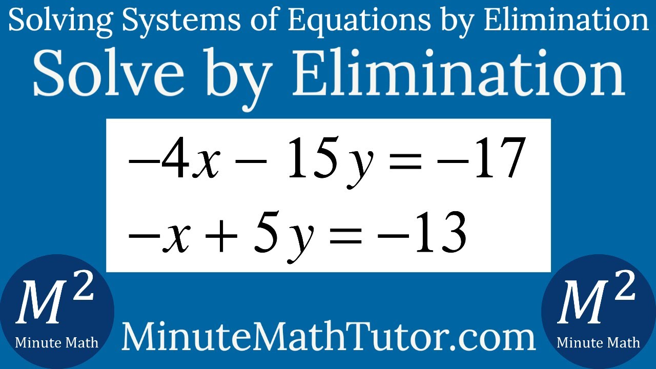 Solve 4x 15y 17 And x 5y 13 By Elimination YouTube solve-4x-15y-17-and-x-5y-13-by-elimination-youtube