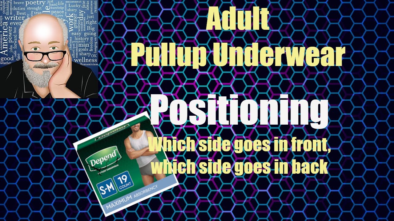 Male Adult Underwear (Diapers) - Depend Brand Pullups - Which side is ...