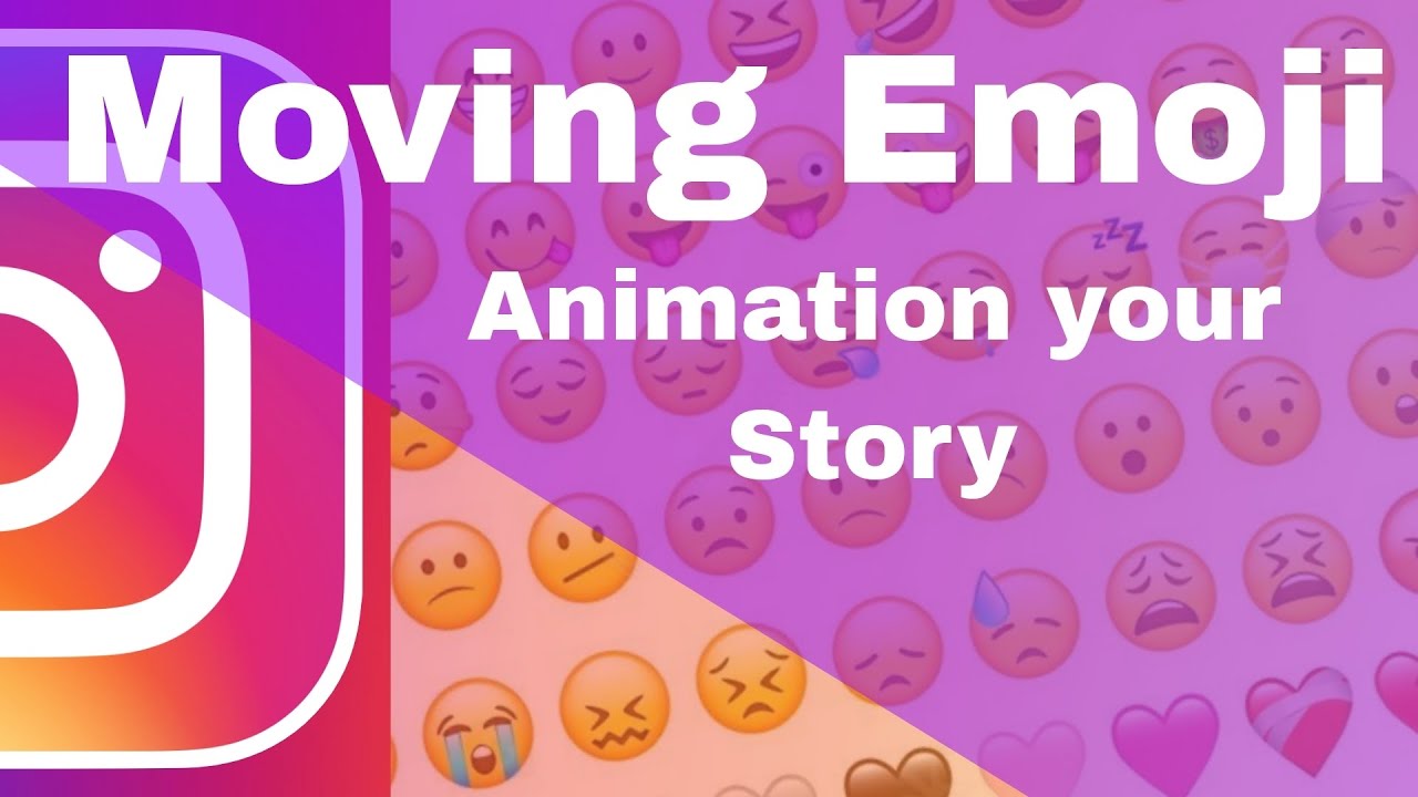 moving Emoji animation your Instagram story | Instagram animated emojis ...