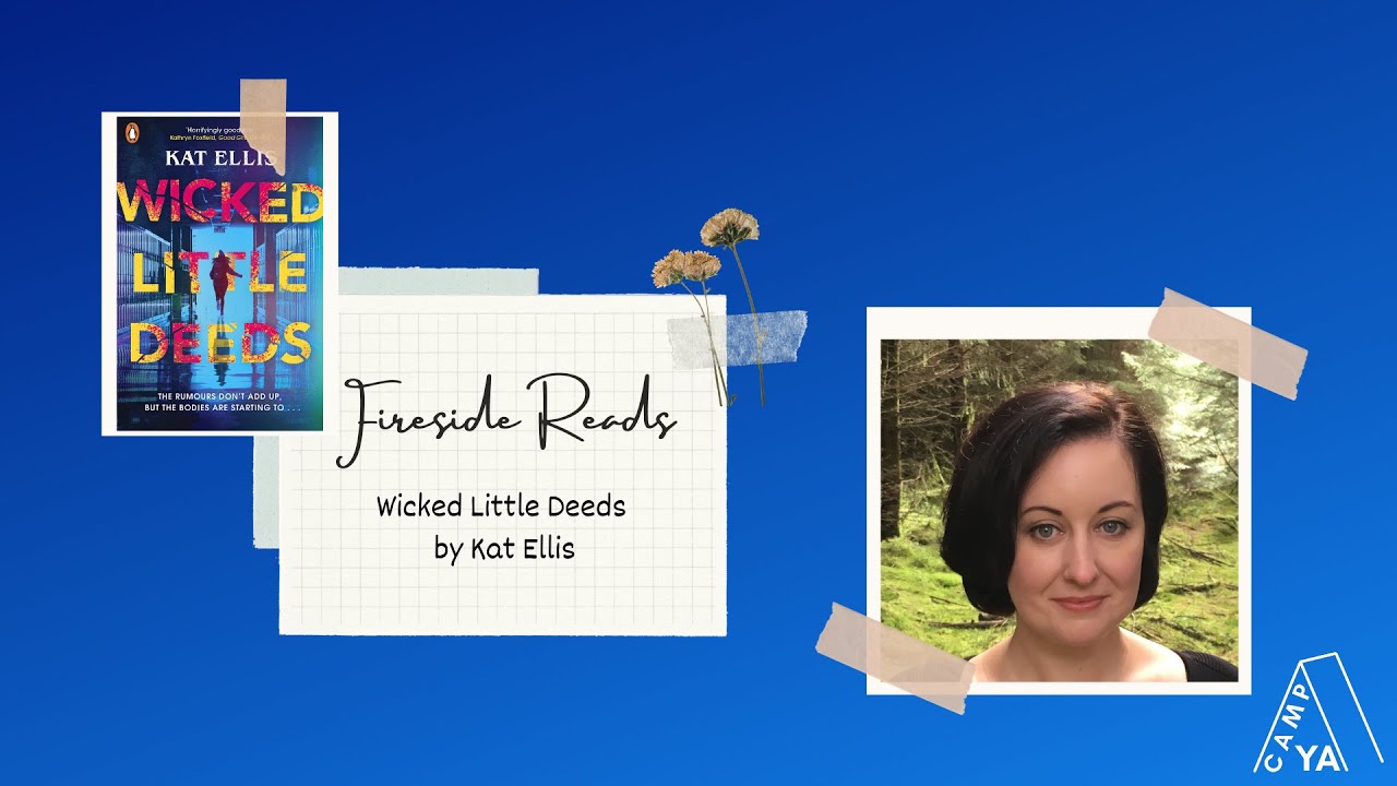 Fireside Reads | Kat Ellis reads Wicked Little Deeds | Camp YA 2021 ...