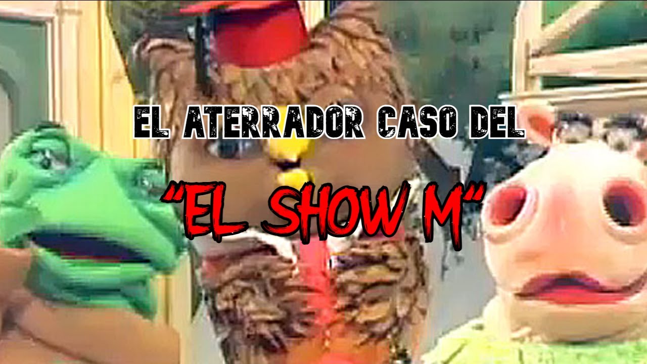 EL PERTURBADOR CASO DE "EL SHOW M" - YouTube