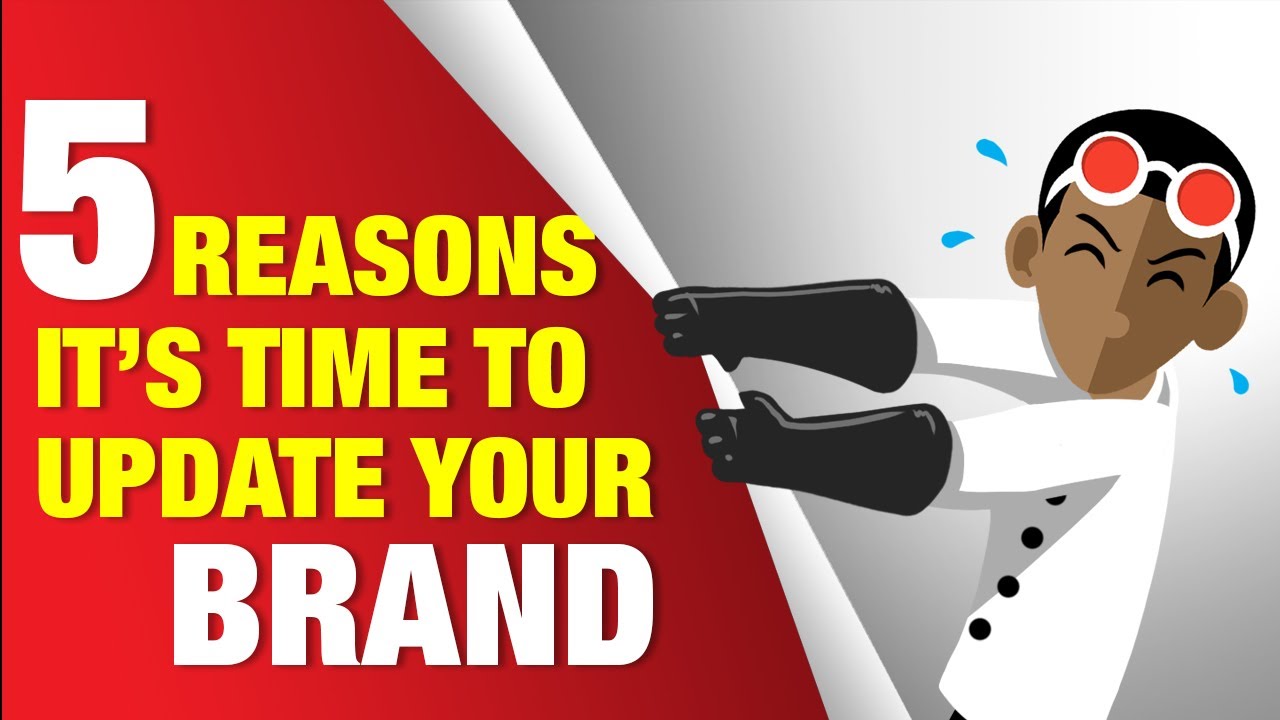 5 Reasons It's Time To Update Your Brand - YouTube