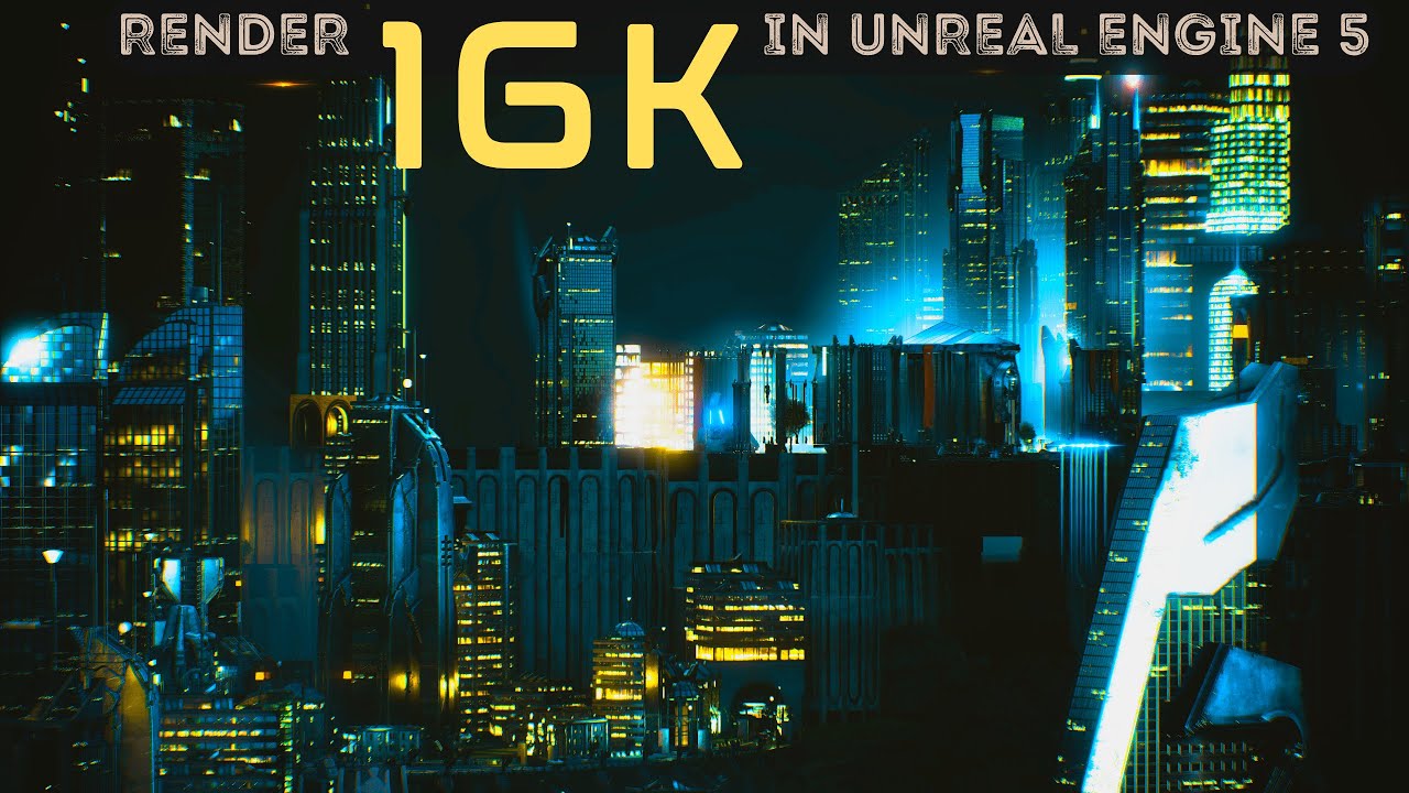 Render 16K quality video / Image in Unreal Engine 5 - YouTube