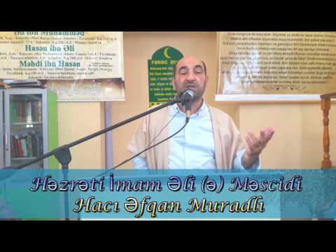 Hacı Əfqan Muradlı Musa peyğəmbərə iman gətirən adam - İmam Əli (ə) Məscidi