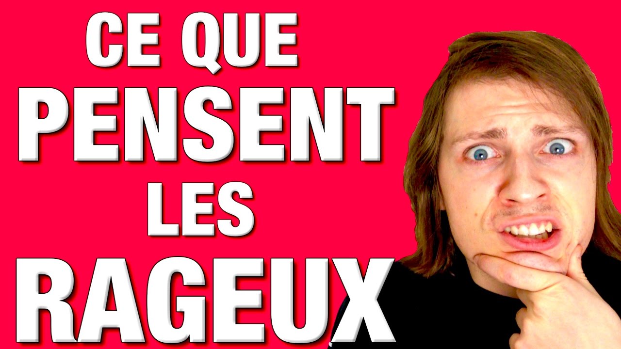 CE QUE PENSENT LES RAGEUX - DELIRES DE MAX - YouTube