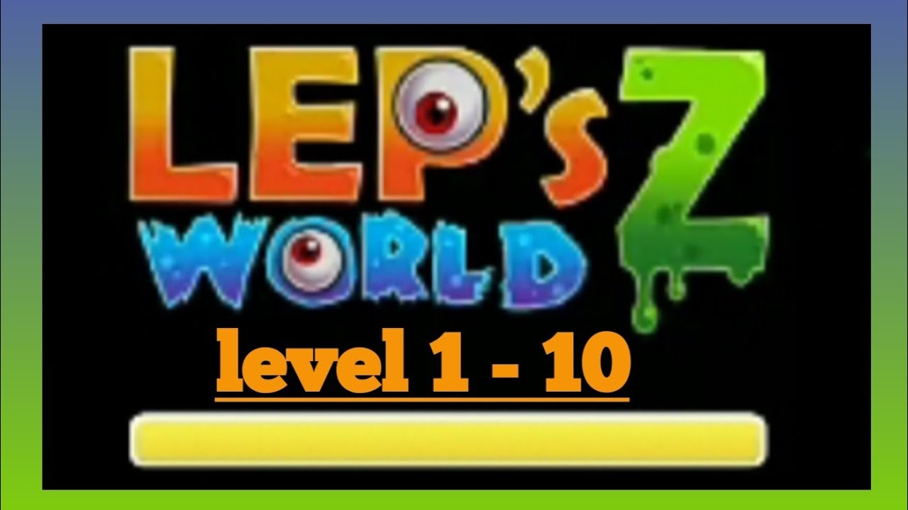 Lep's World Z Level 1 - 10 | Gameplay Walkthrough with great Fun - YouTube