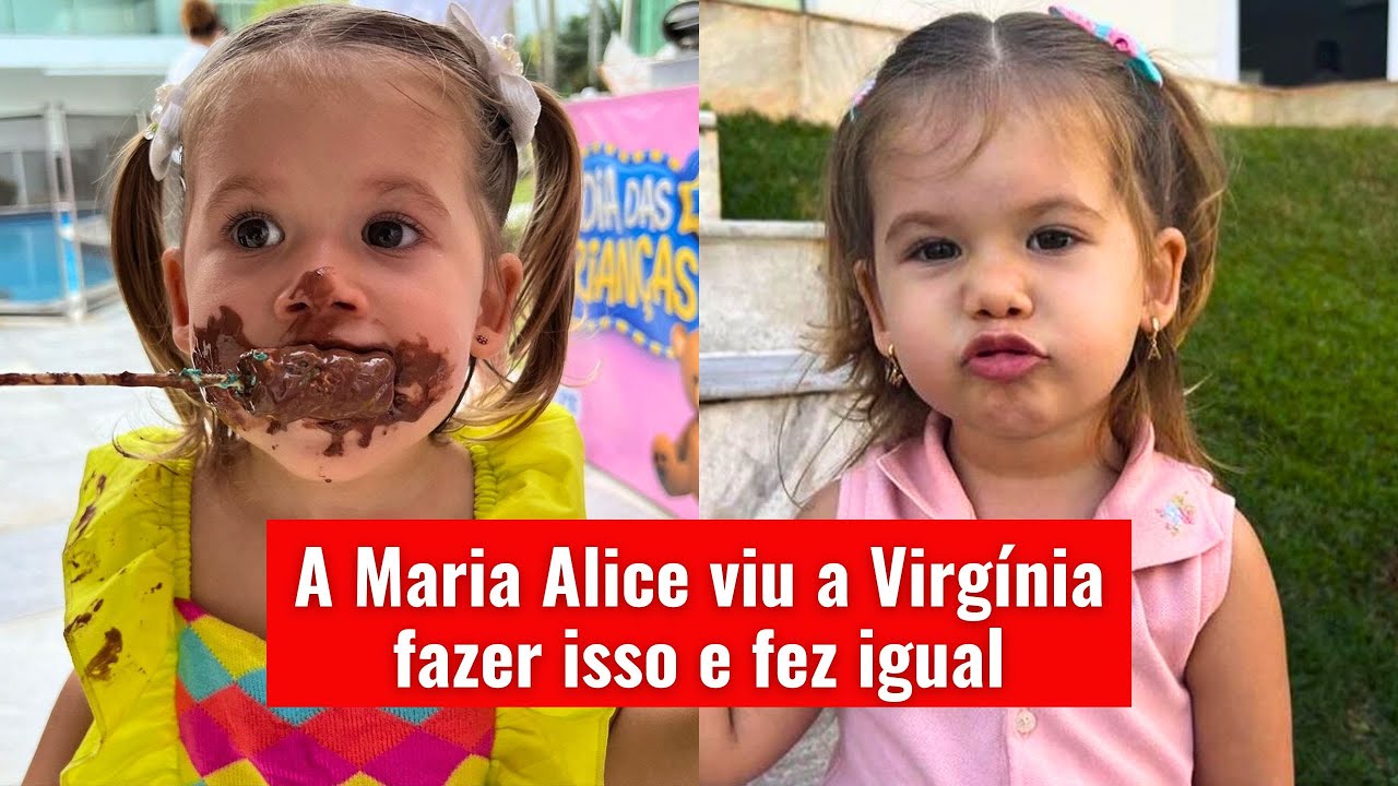 A Maria Alice viu a Virgínia fazer isso e fez igual - YouTube