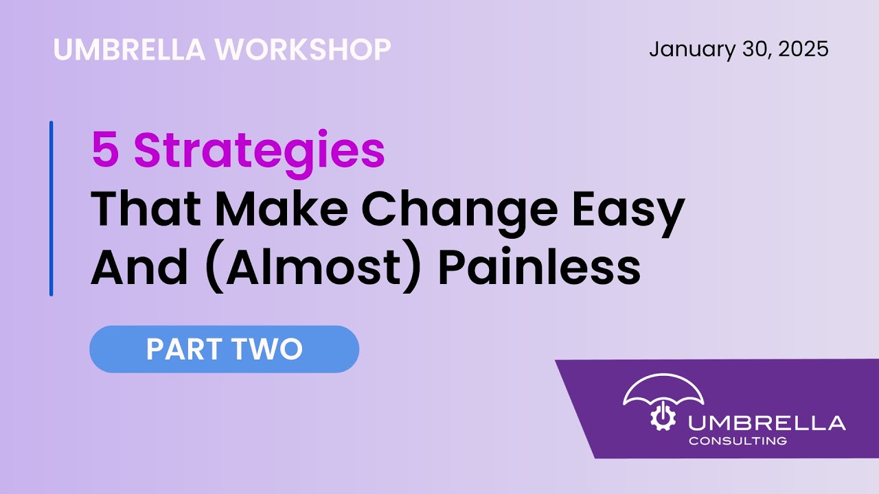5 Strategies That Make Change Easy & (Almost) Painless - Part TWO - YouTube