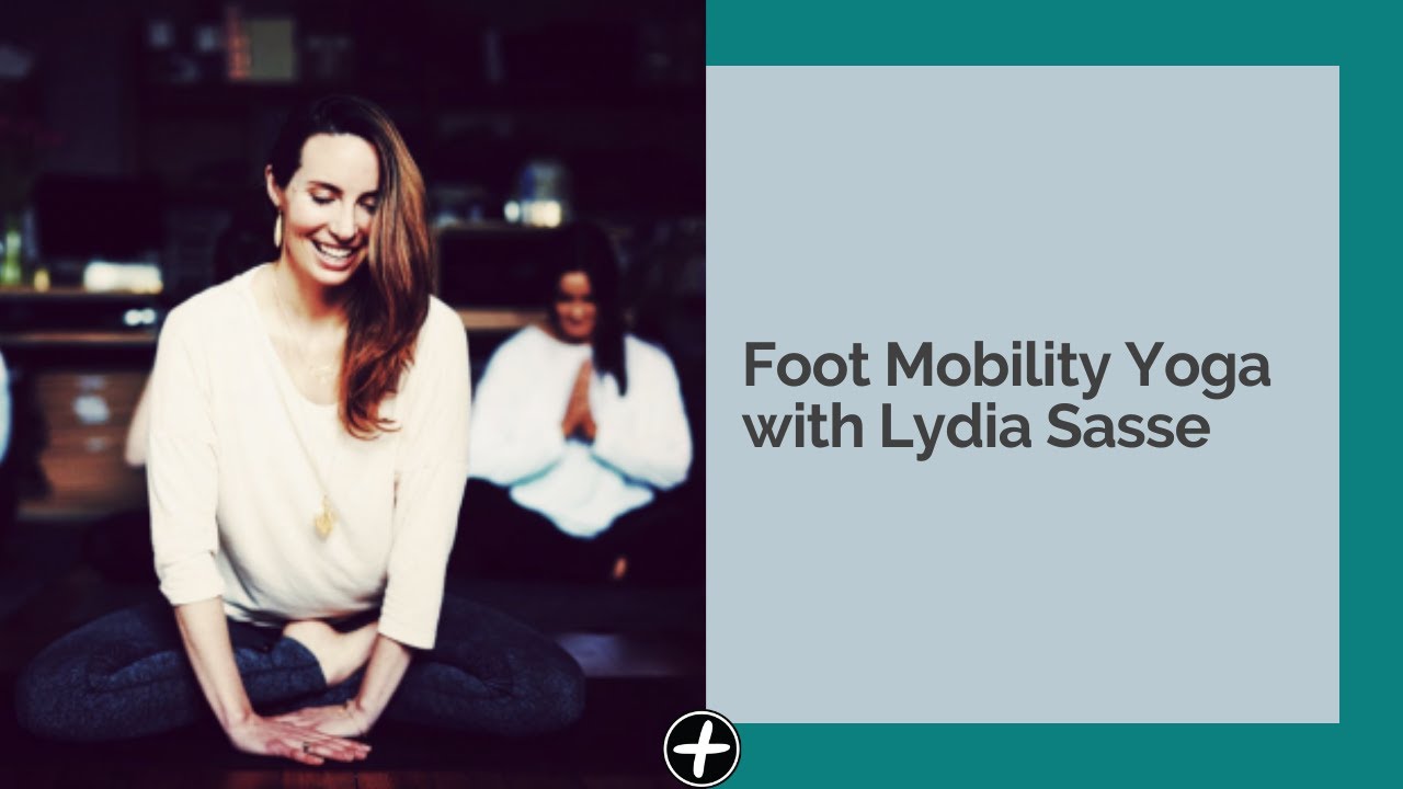 Foot Mobility Yoga with Lydia Sasse - YouTube