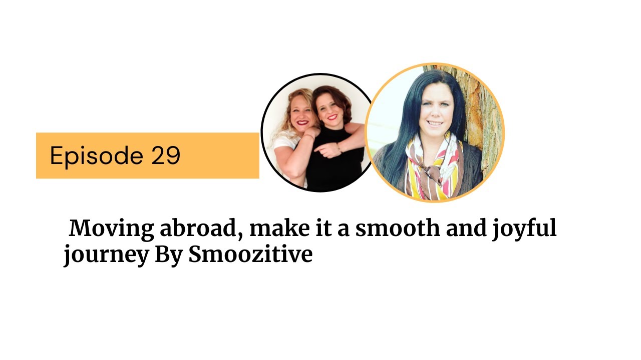 Moving abroad, make it a smooth and joyful journey By Smoozitive - YouTube