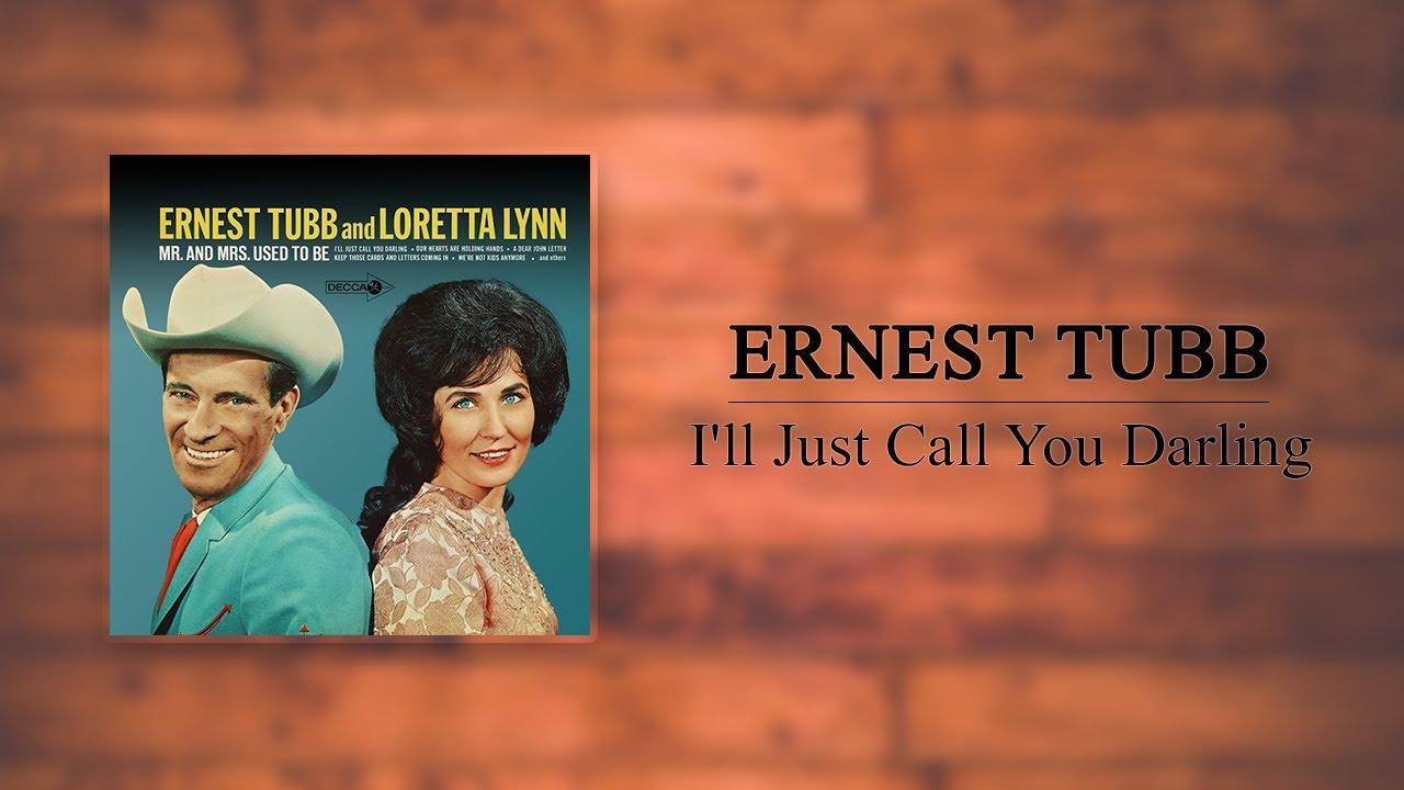 Ernest Tubb & Loretta Lynn - I'll Just Call You Darling - YouTube