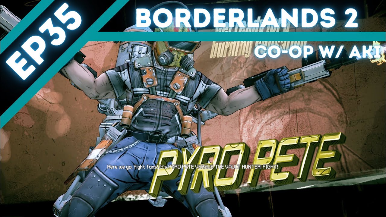 Let's Play Borderlands 2 Co-Op (W/ Aki) v2.0 - Episode 35 - YouTube