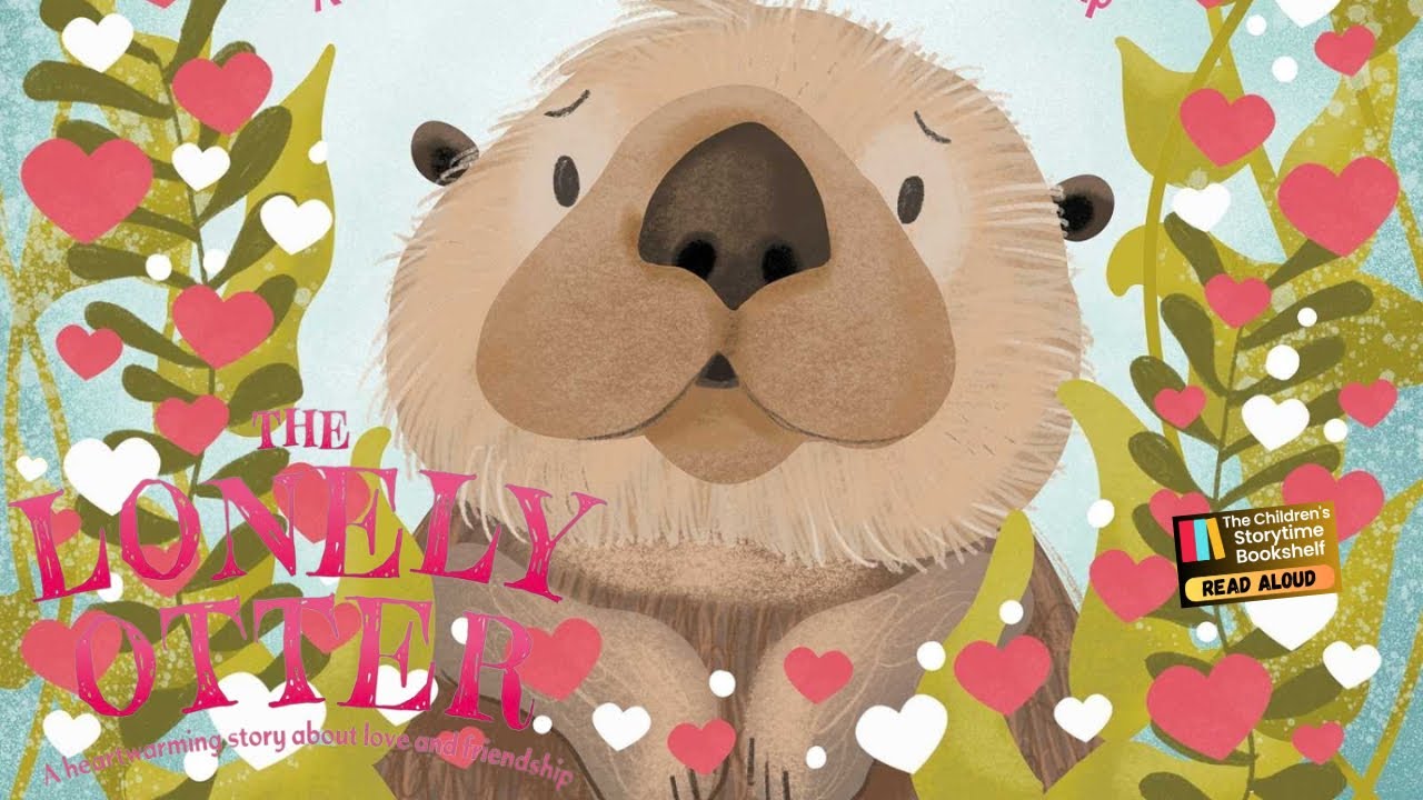 Kids book read aloud: The Lonely Otter / children’s books read aloud ...