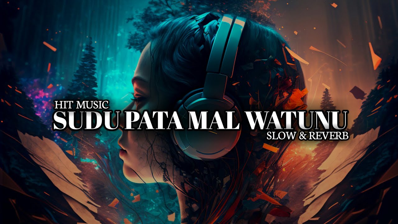 Sudu Pata Mal Watunu (සුදුපාට මල් වැටුණු) Slow & Reverb | Gayantha ...