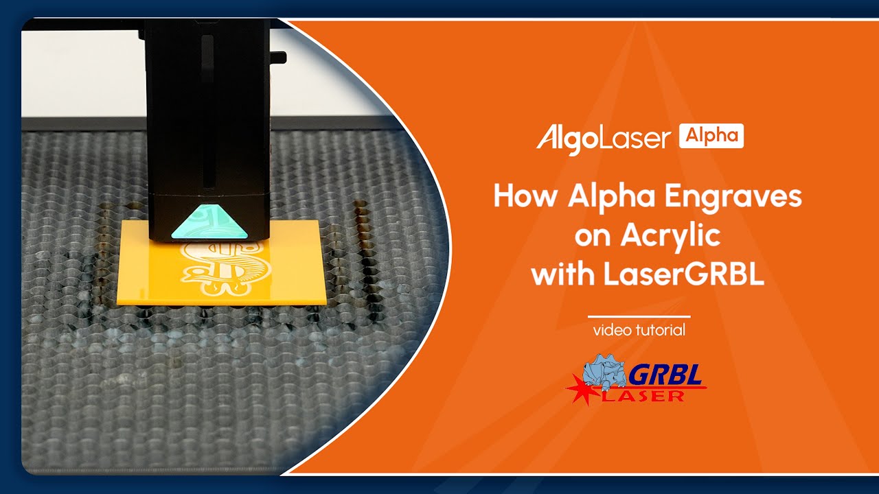 How Alpha Engraves on Acrylic with LaserGRBL | Alpha Tutorial - YouTube