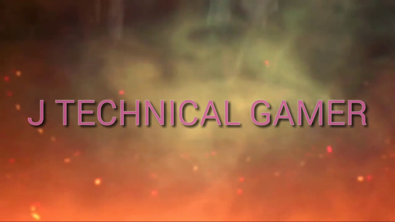 J TECHNICAL GAMER INTRO - YouTube
