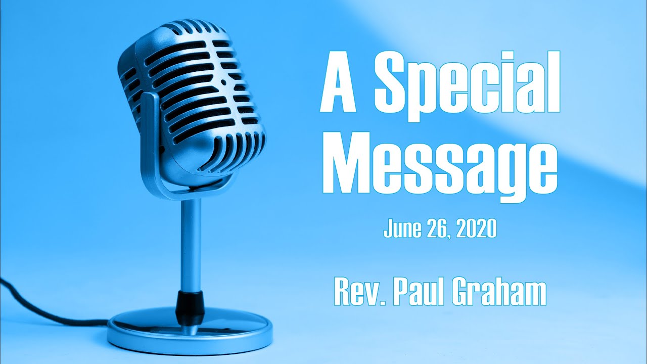 A special message from Rev. Paul Graham - YouTube