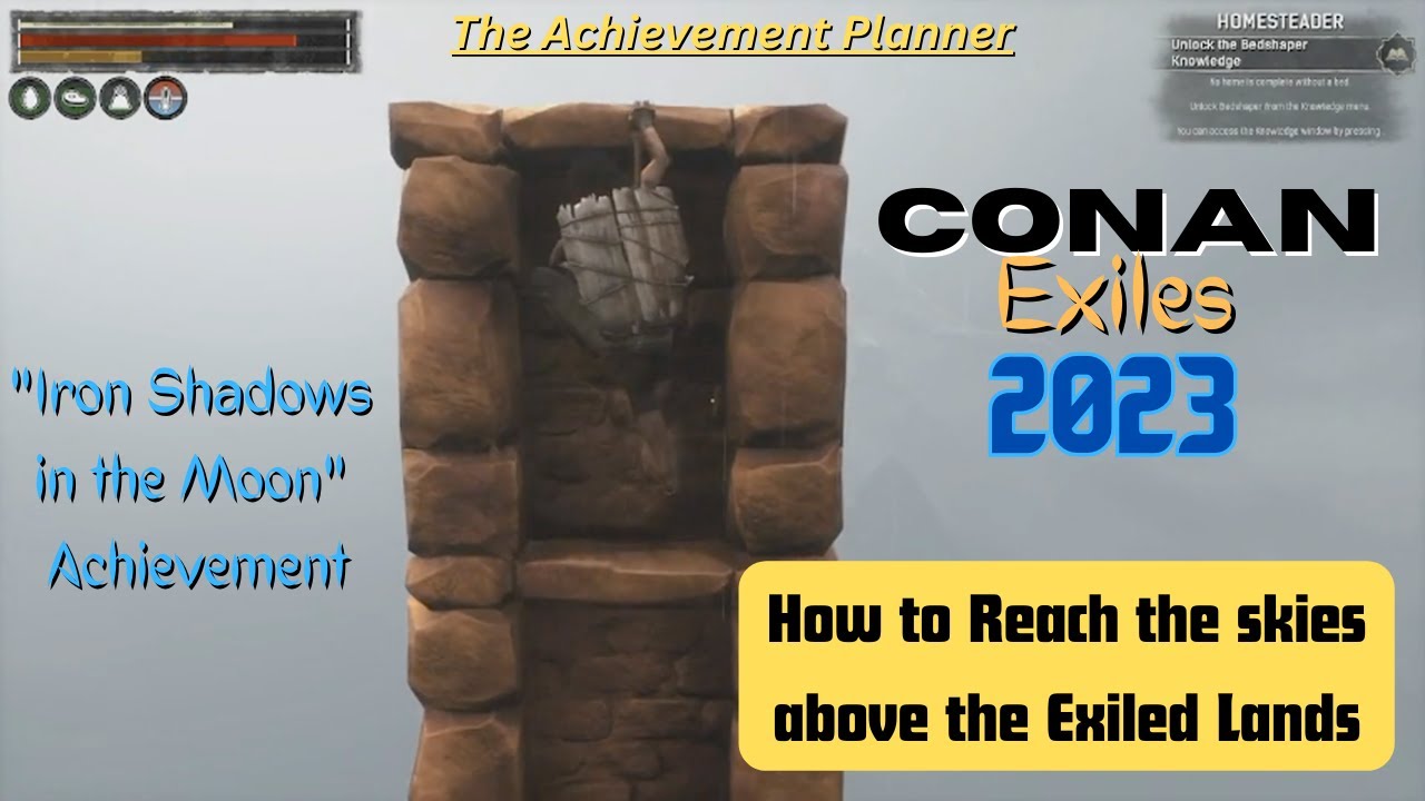 Conan Exiles - 2023 "Iron Shadows in the Moon"- How to Reach the skies ...