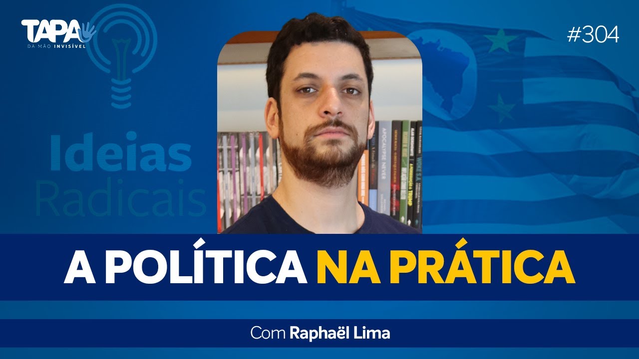 EP.304 - A Política na Prática, com Raphaël Lima - YouTube