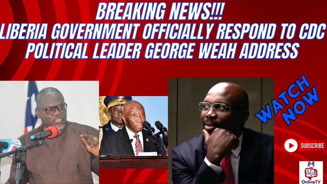 "MUST WATCH" Liberia Government officially respond to CDC Political ...